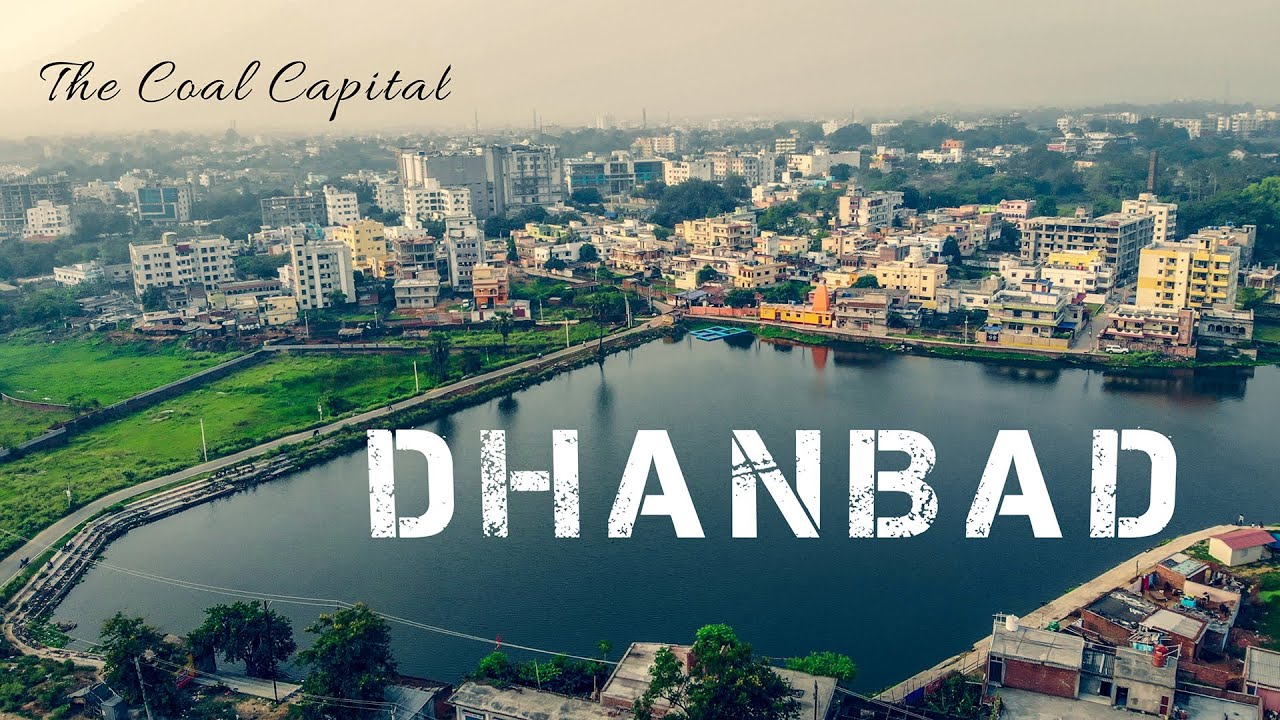 Dhanbad, Jharkhand – Facts And History – OpenBlogPost